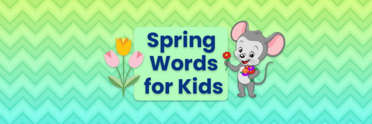 250+ Spring Words for Kids (Free Printable Lists) | ABCmouse